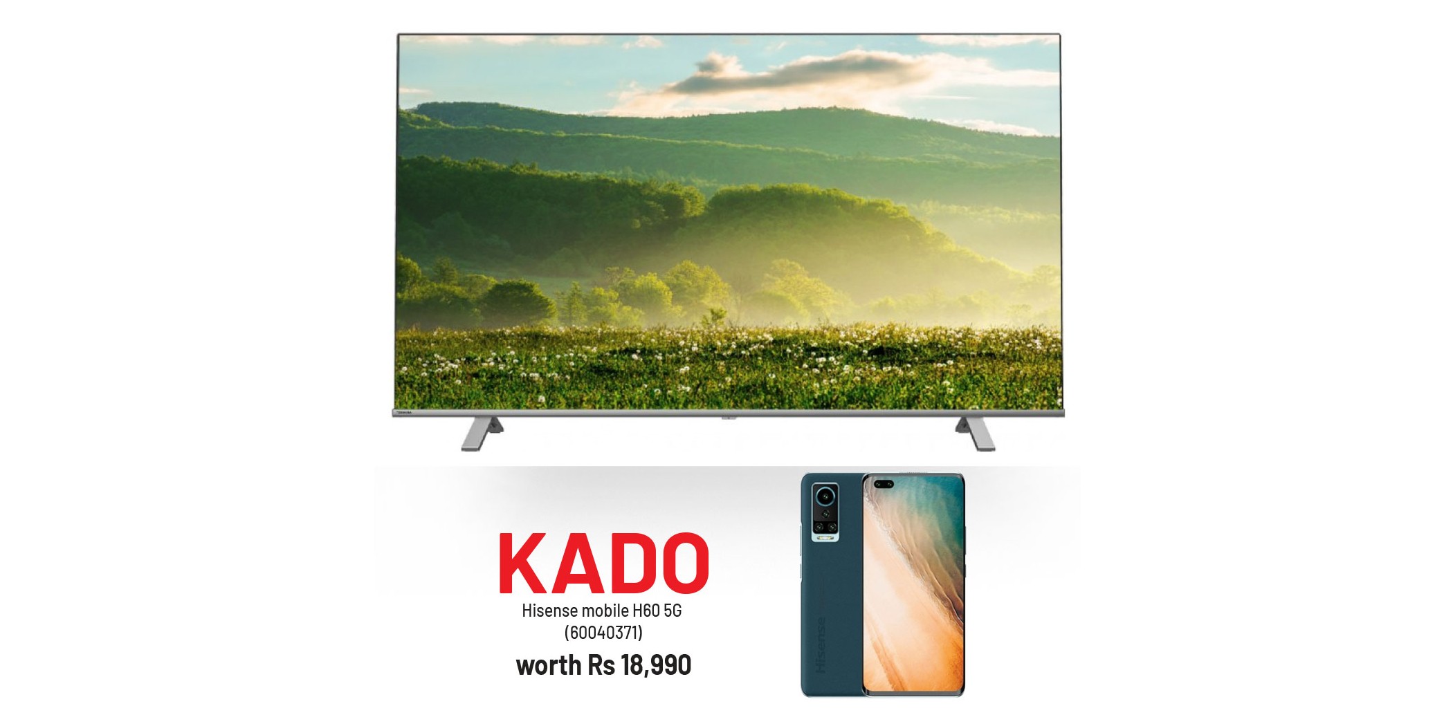 Toshiba 65C350LN 65" 4K smart LED TV & Free Hisense Smart Phone H60 5G