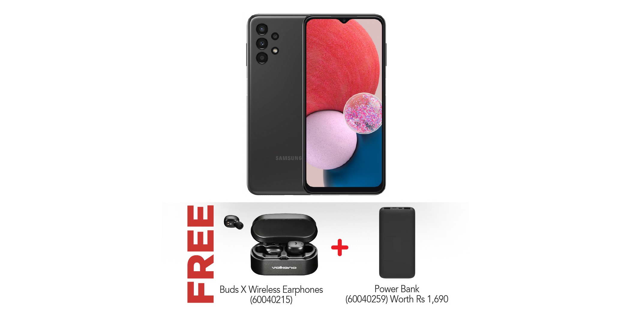 Samsung Galaxy A13 Black & Free Volkano Virgo Earbuds with Charging ...